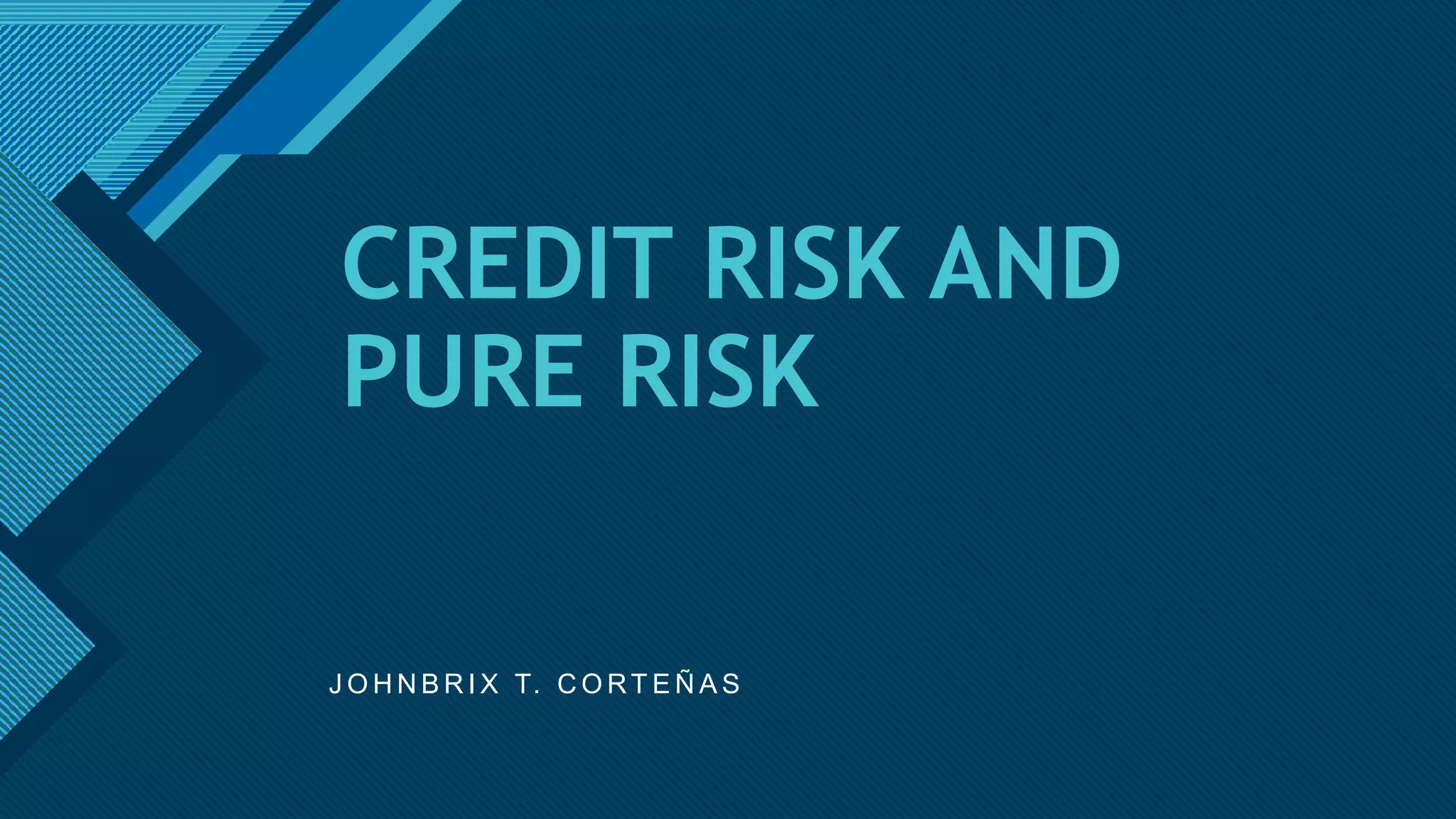 CREDIT RISK AND PURE RISK.pptx