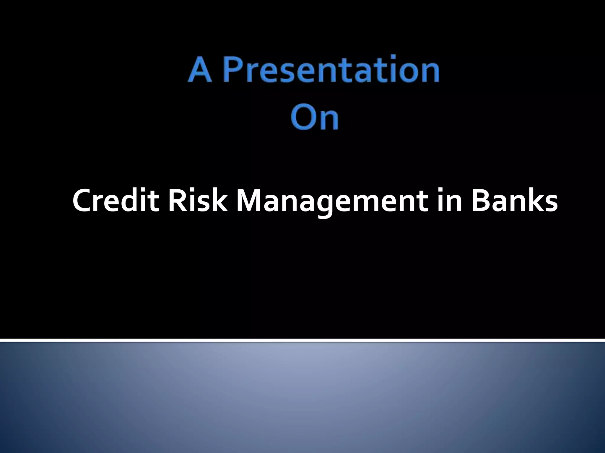 Credit risk management presentation | PPTX