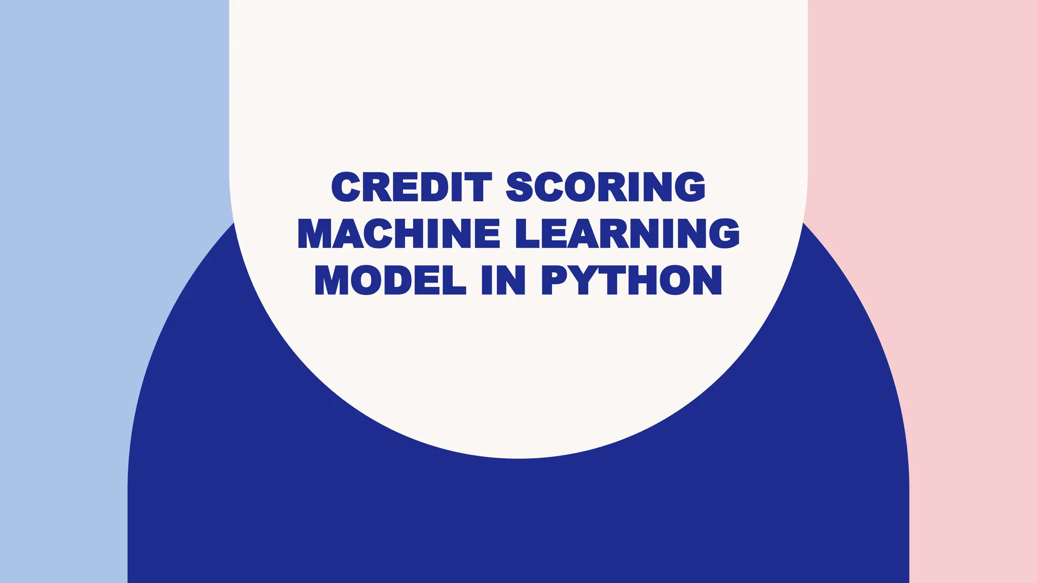 Credit Scoring Machine learning model in python.pptx