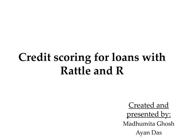 Credit scoring using Rattle and R | PPT