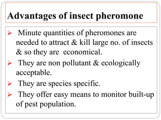 Topic Insect Pheromones, their role in communication and pest ...