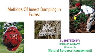 methods of insect sampling in forest | PPTX