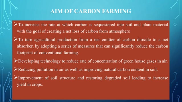 Carbon Farming, A Solution to Climate Change.pptx | Agriculture ...