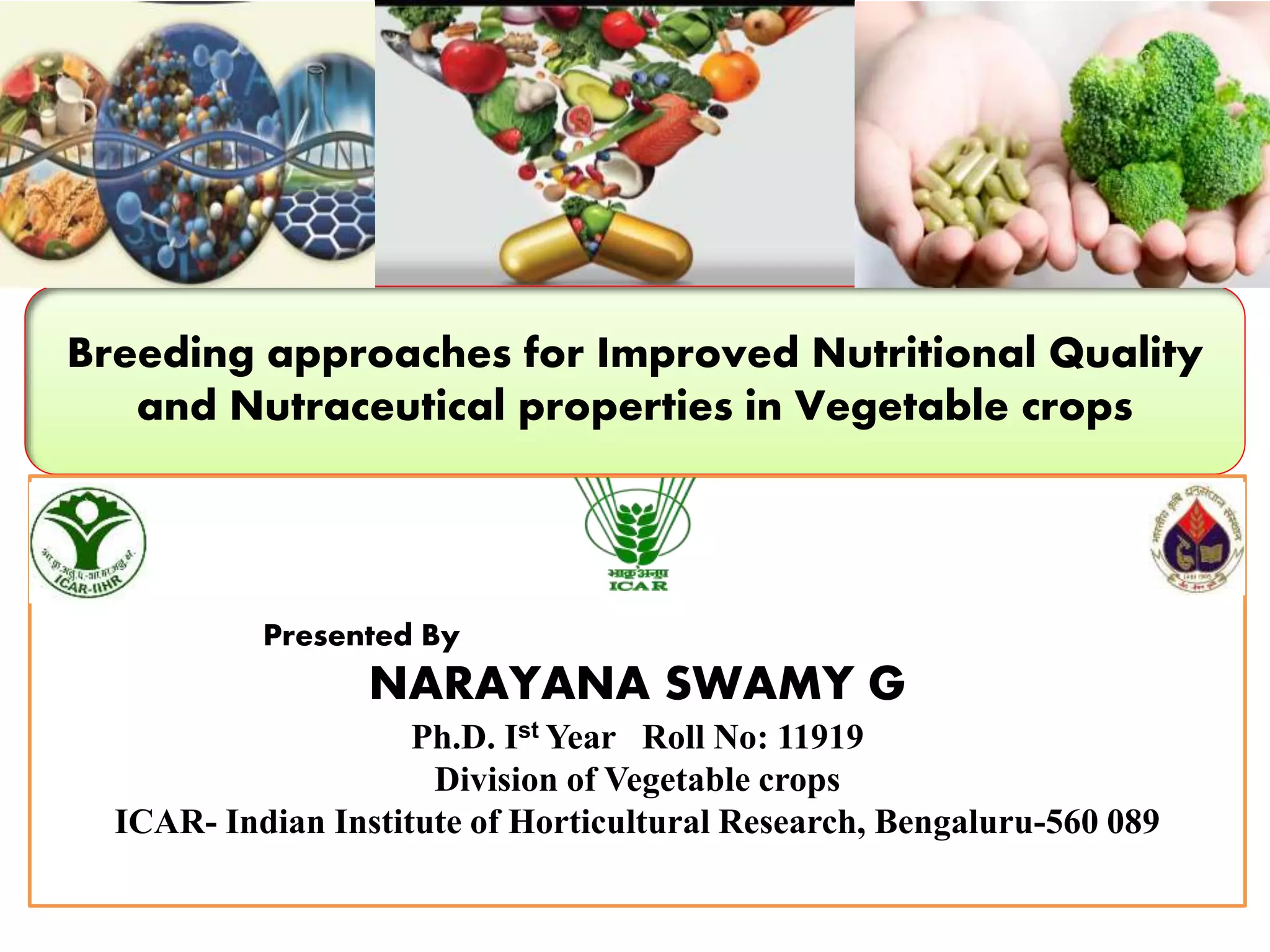 BREEDING FOR IMPROVED NUTRITION QUALITY AND NUTRACEUTICALS PROPERTIES ...