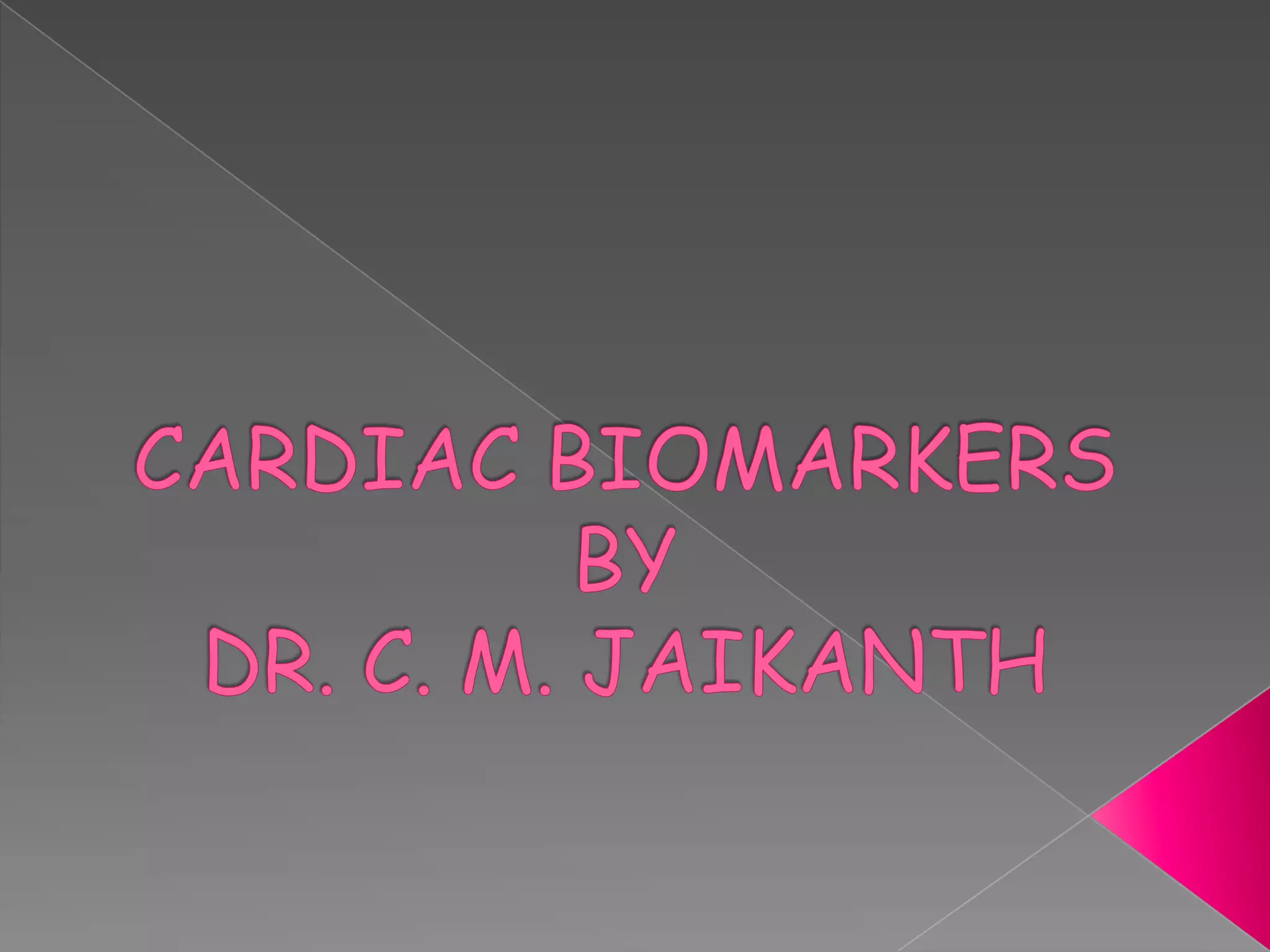 Cardiac biomarkers | PPTX