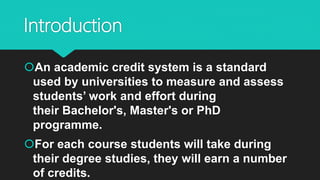 Credit system | PPTX | Education industry | Industries
