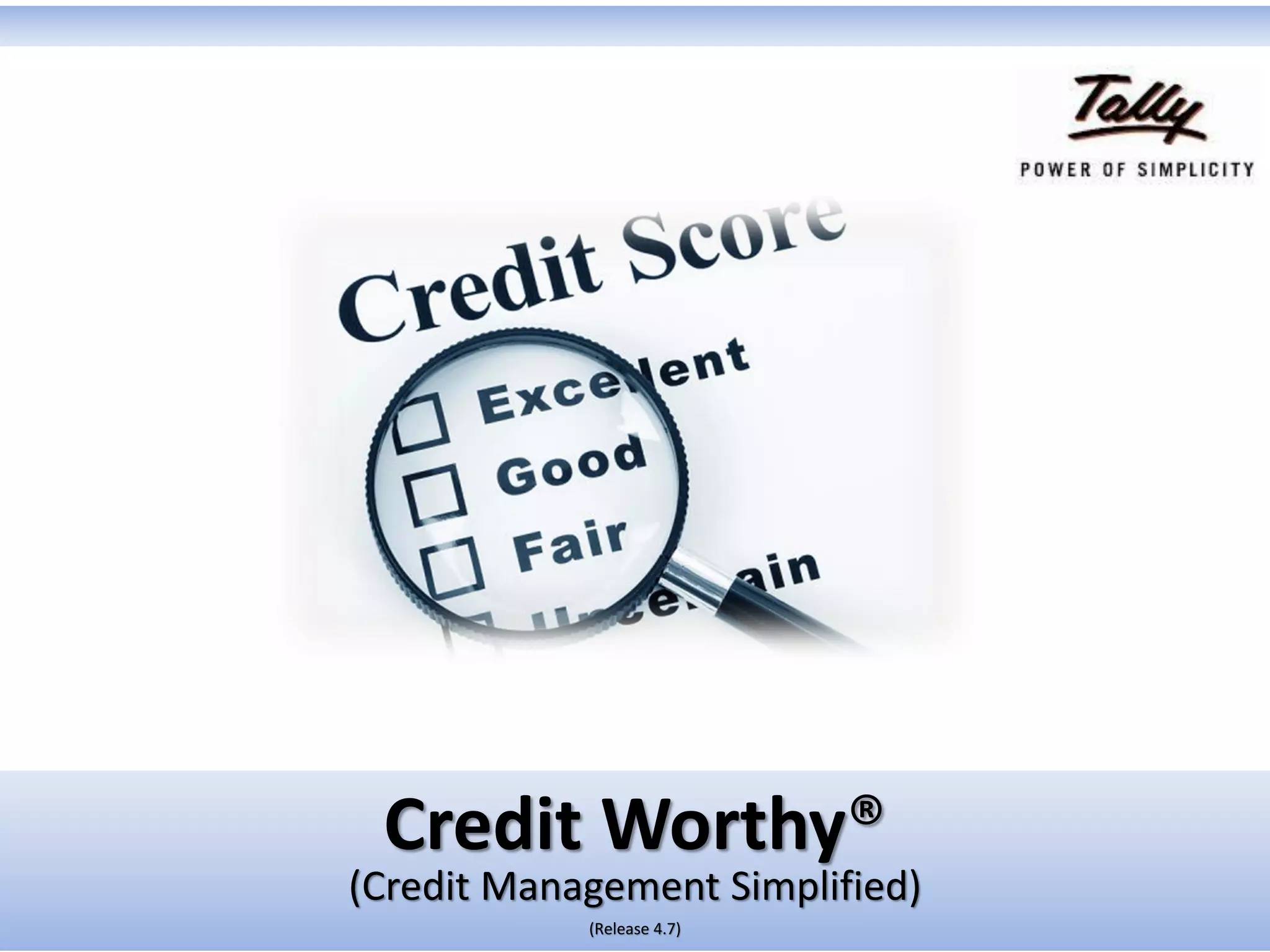 Credit worthy 4.7_presentation | PPT