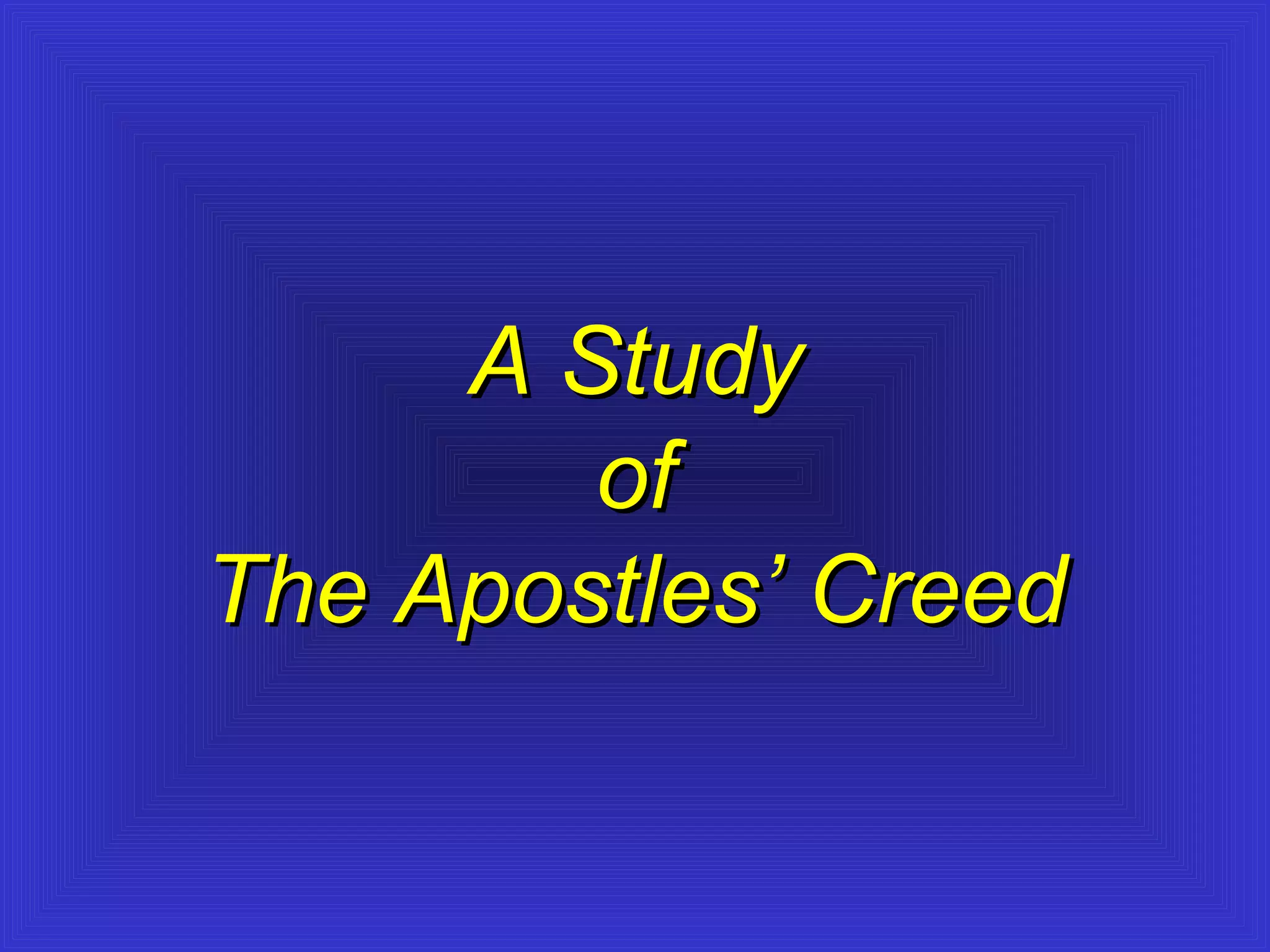 A Study of The Apostles' Creed | PPT
