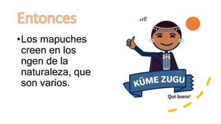 creencias y rituales mapuches.pptx