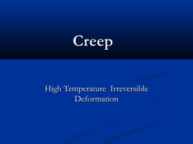 Introduction of creep | PPT