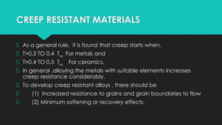 CREEP-CREEP TEST AND CREEP RESISTANT MATERIALS.pptx.pdf