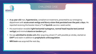 Creeping Stroke - Venous thrombosis presenting with pc-stroke.pptx