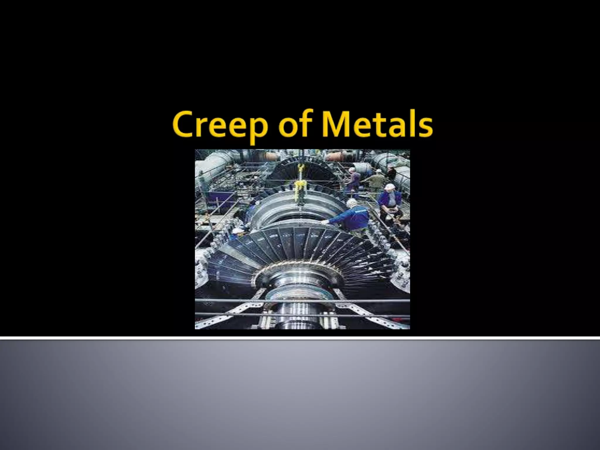 Creep of metals | PPTX | Geology | Science