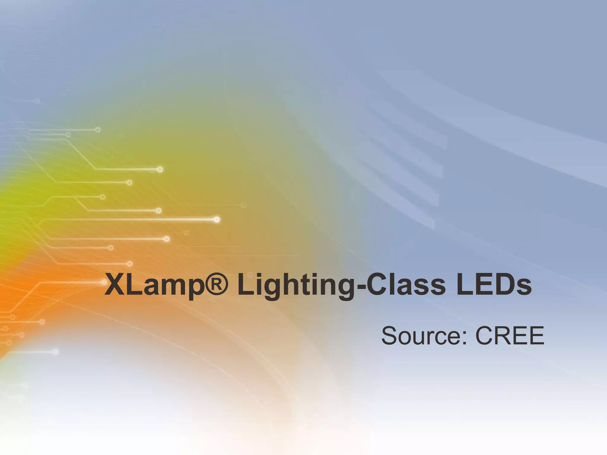 Xlamp Lighting-Class LEDs | PPT