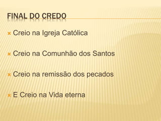 Creio na igreja catolica | PPTX