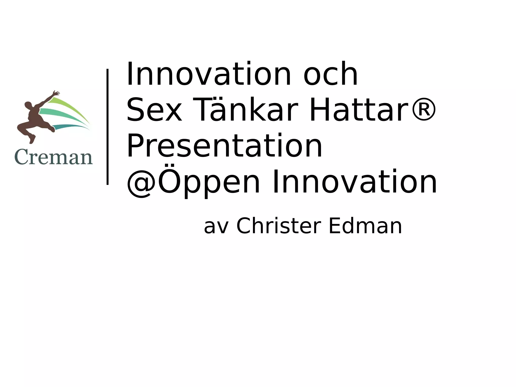 Creman open innovation svenska | PDF | Business | Business and Finance