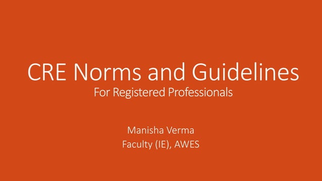 CRE Norms and Guidelines.pptx | Resume Writing and Advice | Job Search