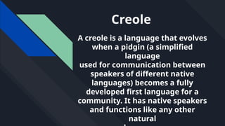 Creole dialectology explained in [1].pptx