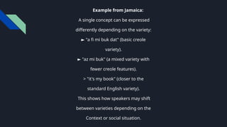 Creole dialectology explained in [1].pptx