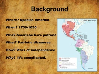 Revolutionary Creole Patriotism in Colonial Spanish America | PDF