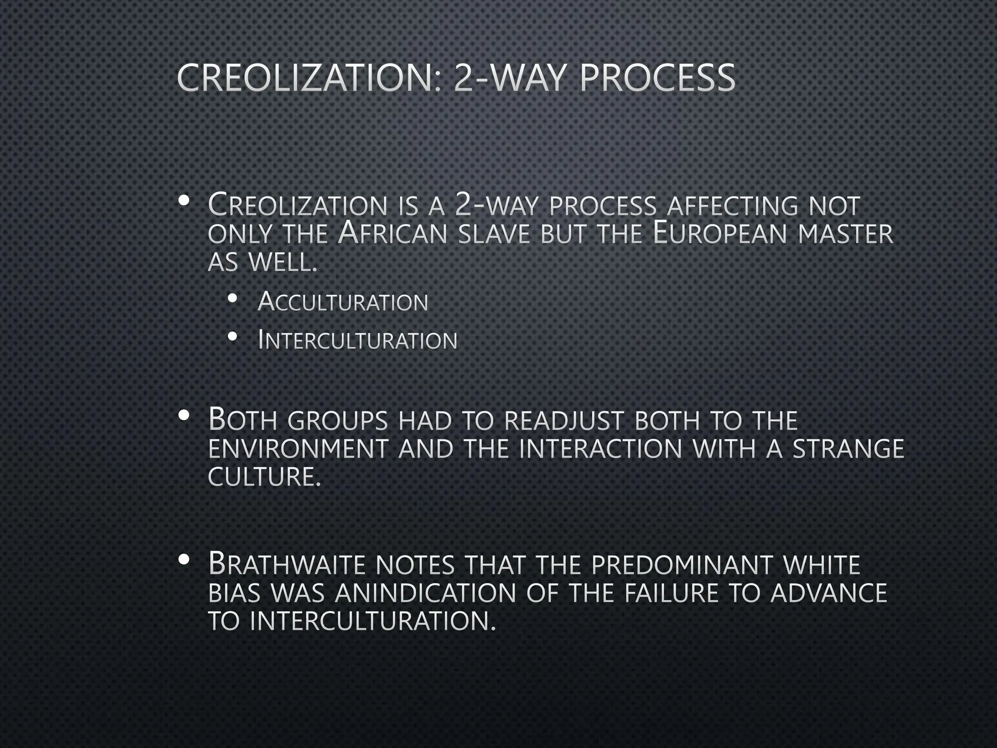 Cape sociology unit 1 - CREOLIZATION.ppt