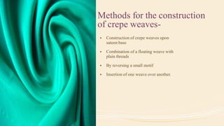 Crepe weave | PPTX