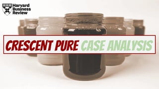 HBR - Crescent Pure Case Analysis | PDF