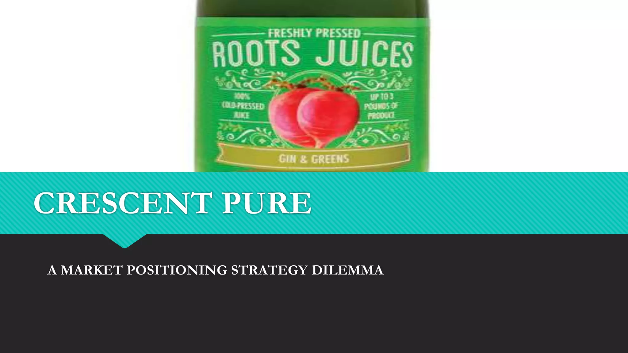 Crescent pure : Positioning Strategy | PPTX