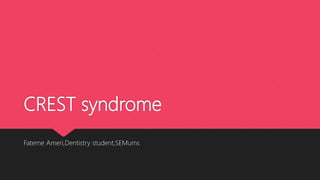 Crest syndrome | PPTX