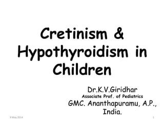 Cretinism & hypothyroidism in children | PPTX