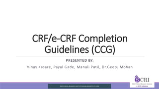 CRF / e-CRF Completion Guidline (CCG).pptx