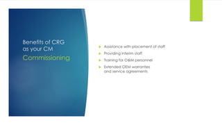 CRG DevCo's Construction Management Benefits | PPT