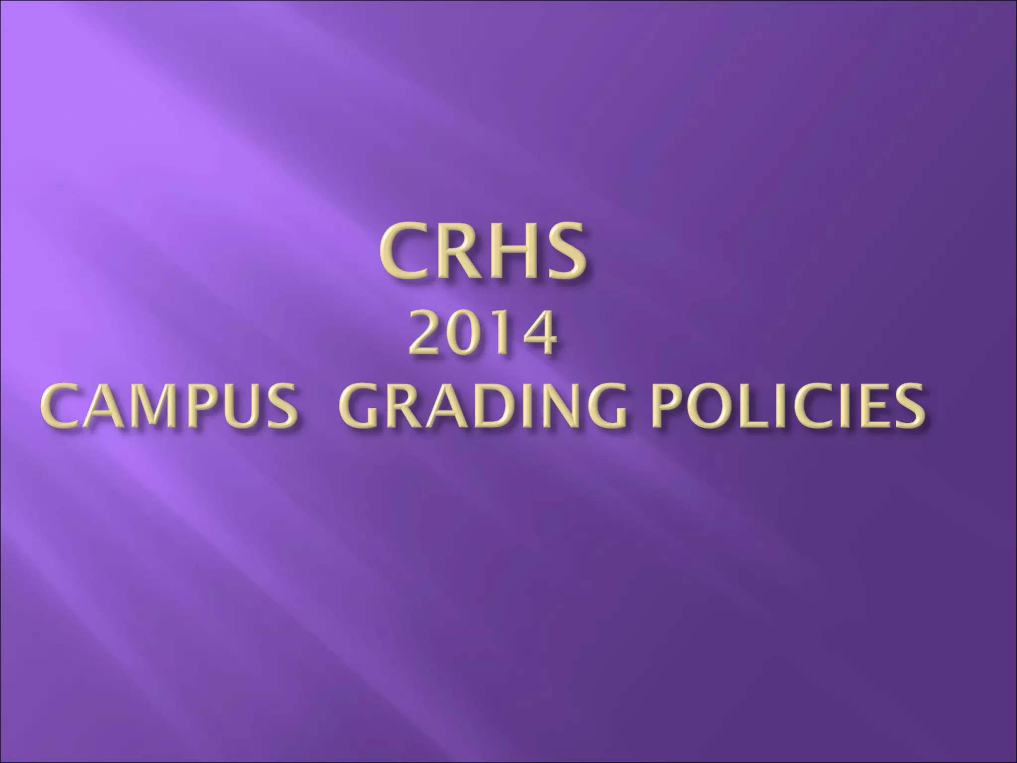 Crhs campus grading policies | PPT