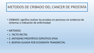 Cribado de cáncer de próstata | PPTX