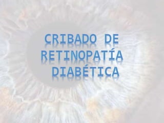 Cribado retinografia | PPTX