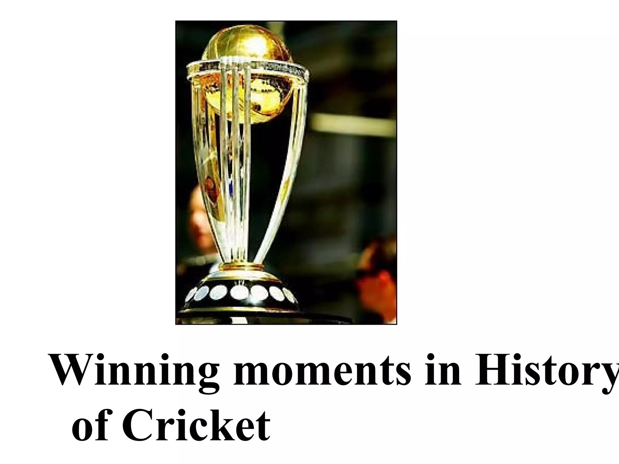 Cricket Winning Moments | PPT | Cricket | Sports