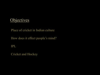 Cricket and indian culture | PPT