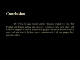 Cricket and indian culture | PPT