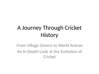 Cricket_History_Presentation_Detailed.pptx