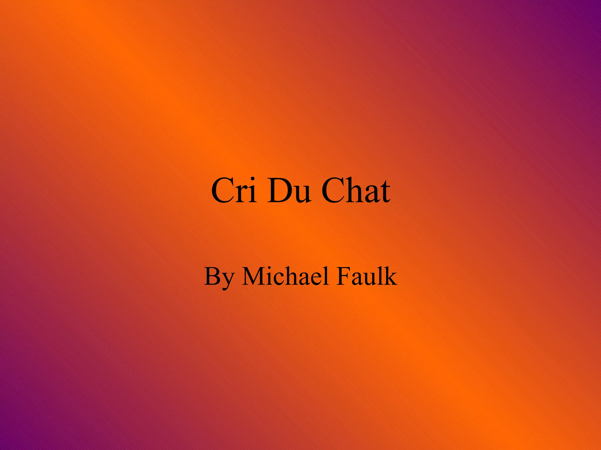 Cri Du Chat | PPT | Ear, Nose and Throat Conditions | Diseases and ...