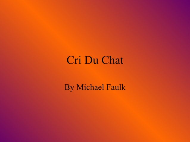 Cri Du Chat | PPT | Ear, Nose and Throat Conditions | Diseases and ...