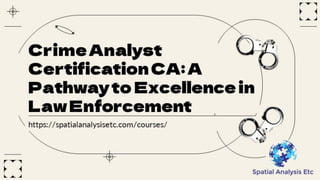 Crime Analyst Certification CA: A Pathway to Excellence in Law ...