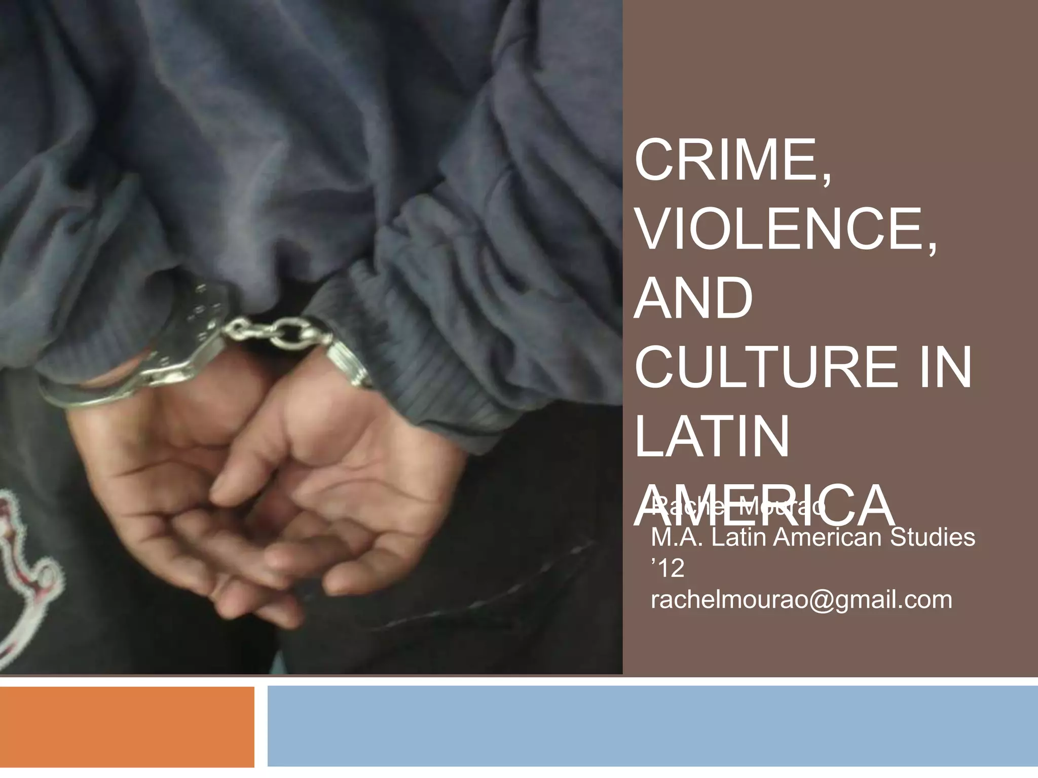 Crime, violence, and culture in latin america | PPTX
