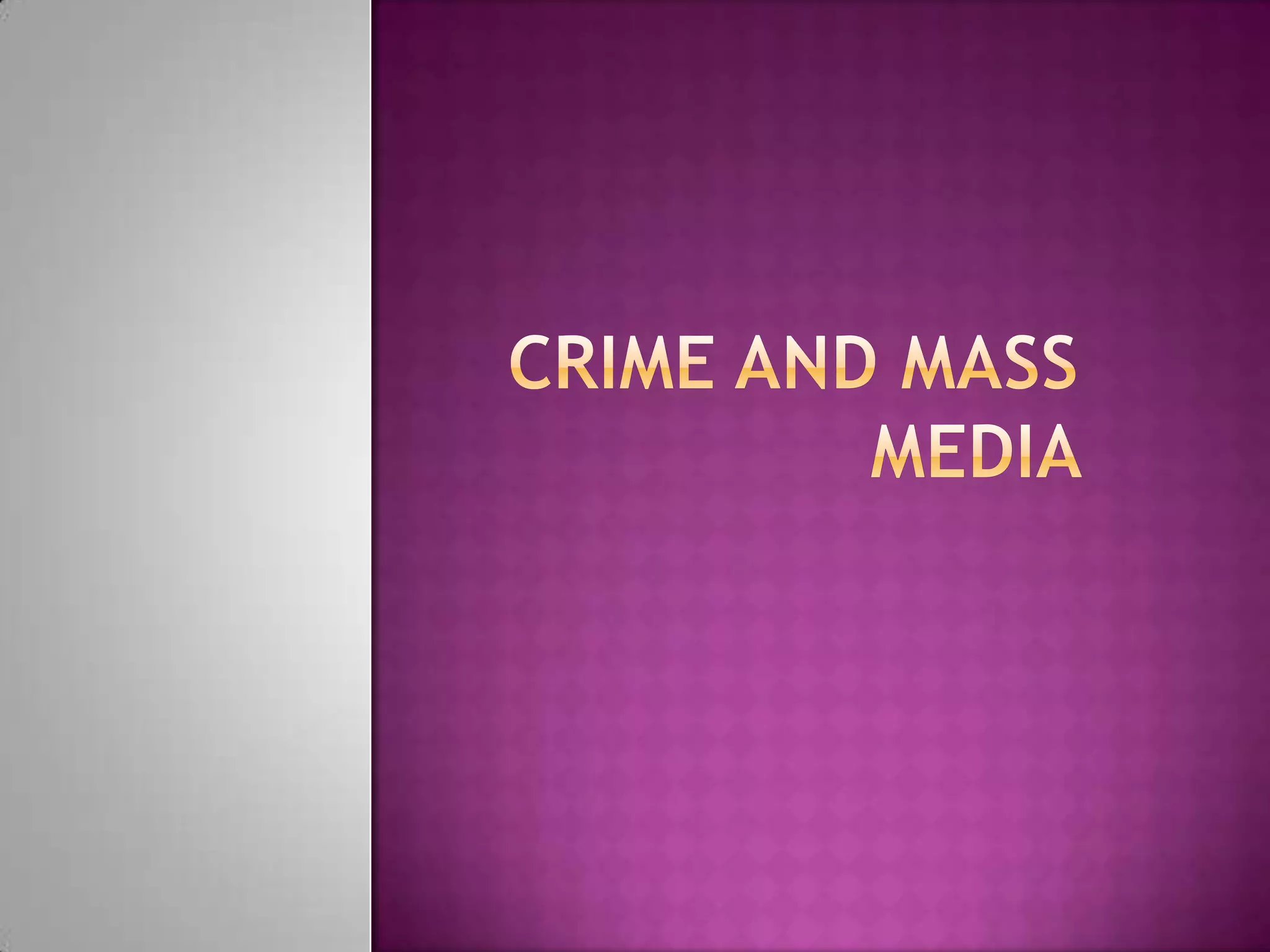 Crime and mass media | PPTX