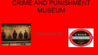 Crime museum | PPTX