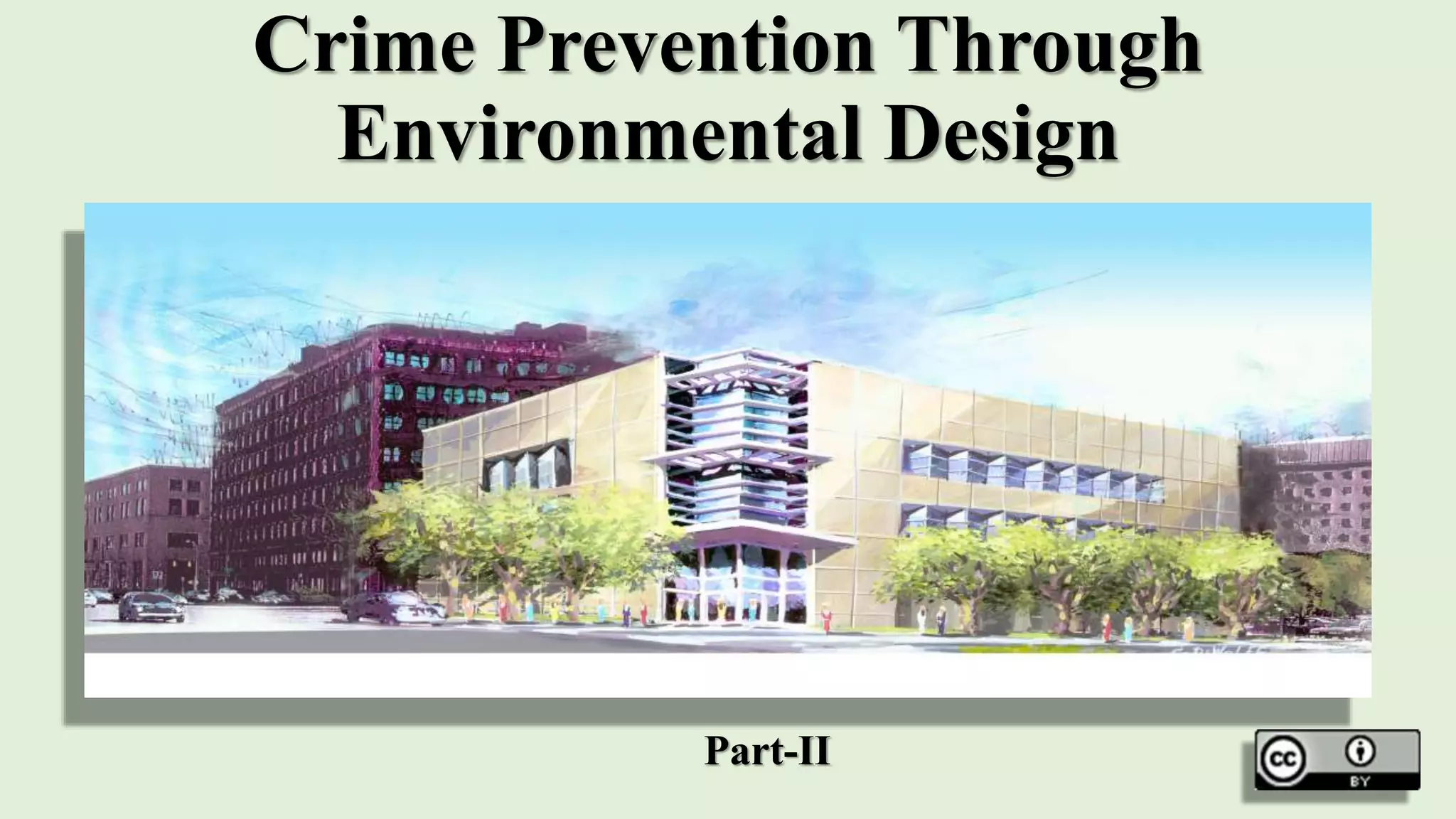 Crime Prevention Through Environmental Design--II | PPTX