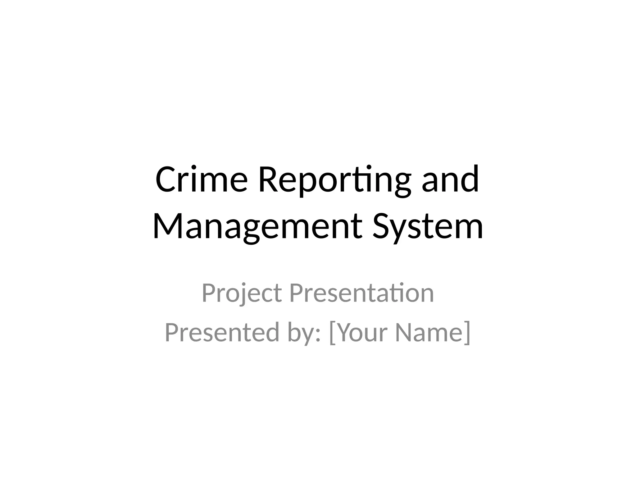 Crime_Reporting_Presentation for mc.pptx