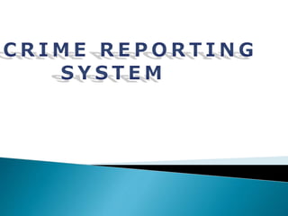 Crime Reporting System.pptx
