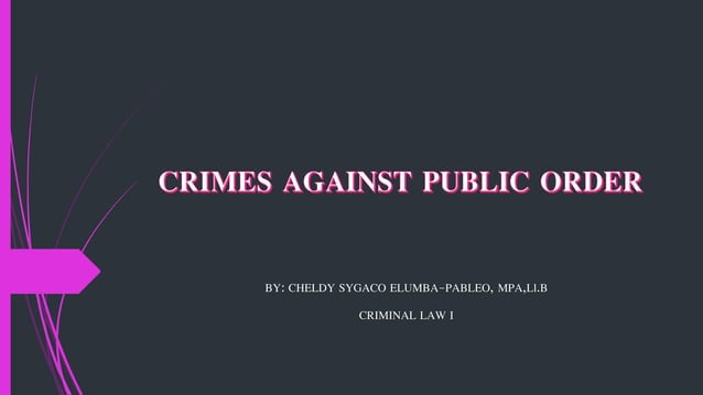 Crimes against public order | PPTX | Crime & Harmful Acts to ...
