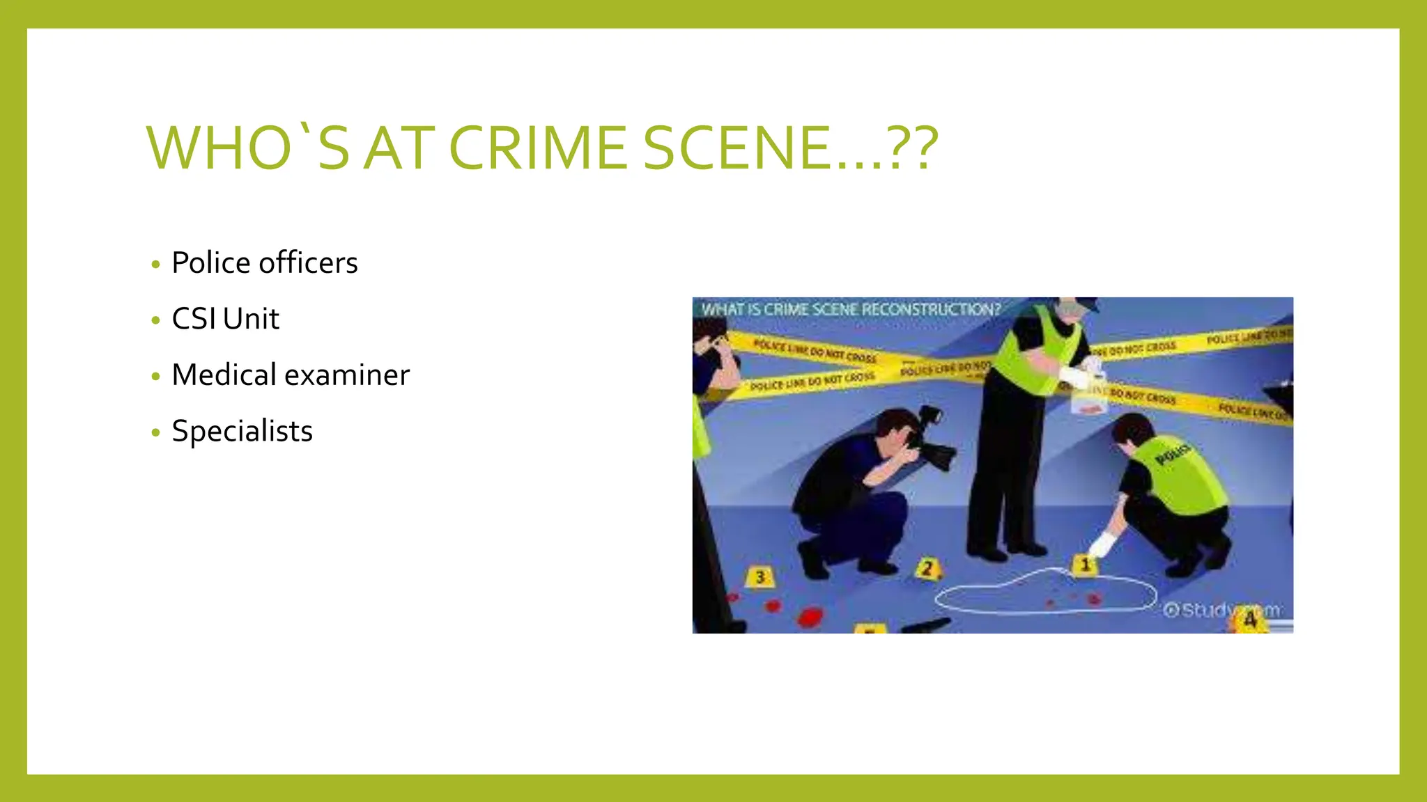 CRIME SCENE INVESTIGATION.pptx | Crime & Harmful Acts to Individuals ...